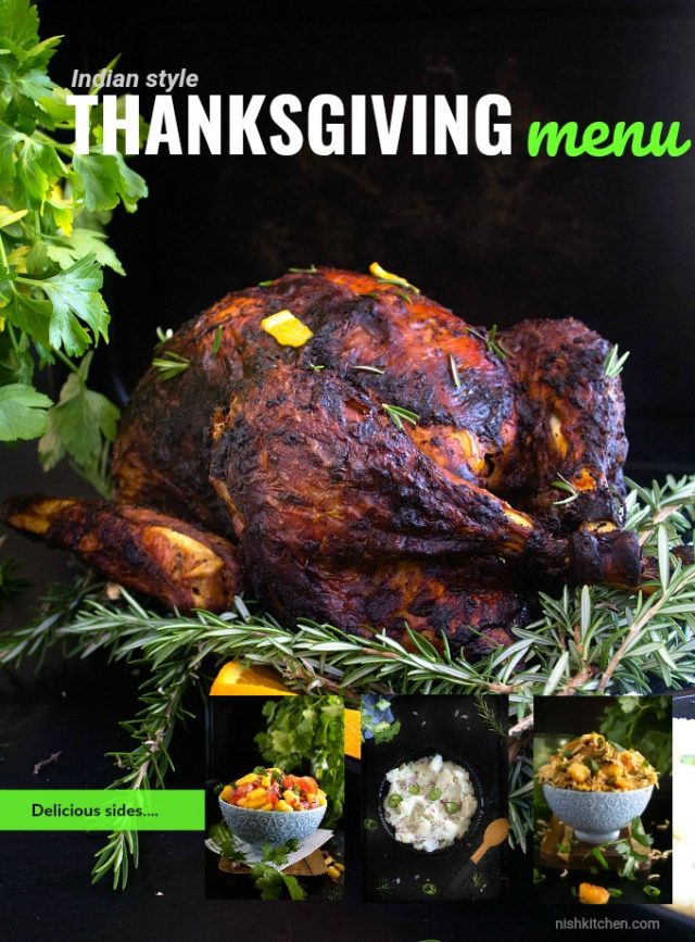 Thanksgiving Dinner - Indian Style - Nish Kitchen